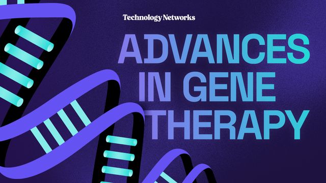 Advances in Gene Therapy Infographic | Technology Networks