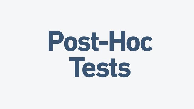 Post-Hoc Tests in Statistical Analysis | Technology Networks