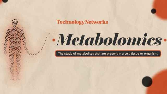 Metabolomics Infographic | Technology Networks