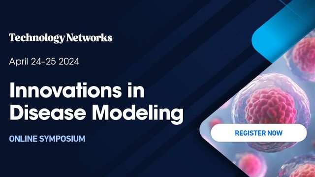 Innovations in Disease Modeling 2024 Symposium | Technology Networks