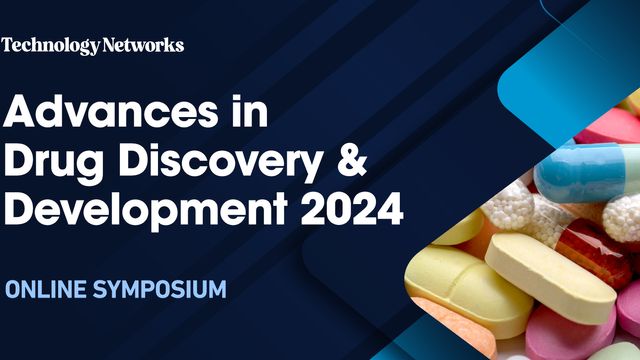 Advances in Drug Discovery & Development 2024 Symposium | Technology Networks